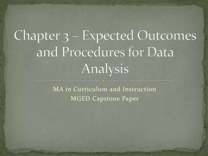 PPT - Chapter 3 – Expected Outcomes and Procedures for Data Analysis ...