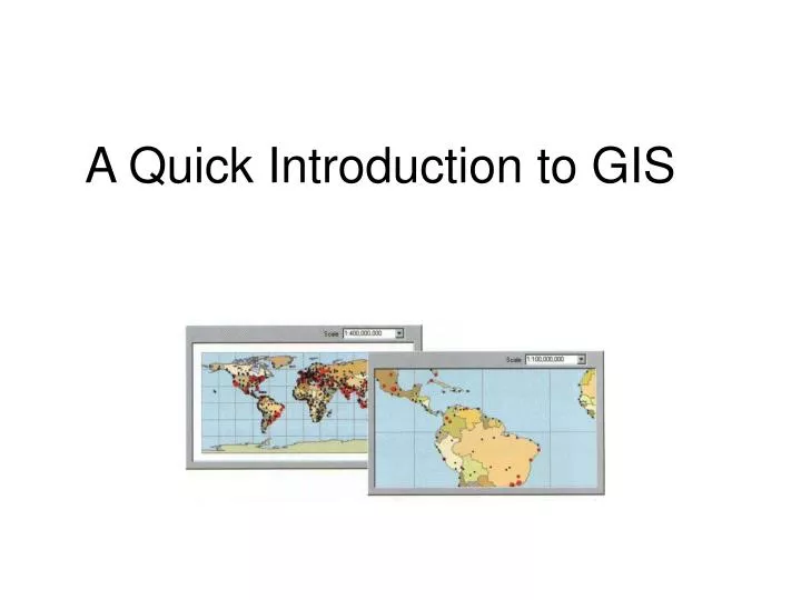 PPT - A Quick Introduction to GIS PowerPoint Presentation, free ...