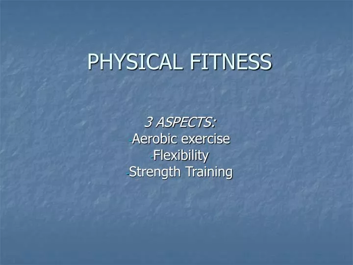 PPT - PHYSICAL FITNESS PowerPoint Presentation, free download - ID:1756940
