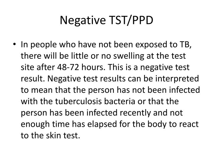 PPT - Explain the negative TST (tuberculin skin test) or PPD (purified ...