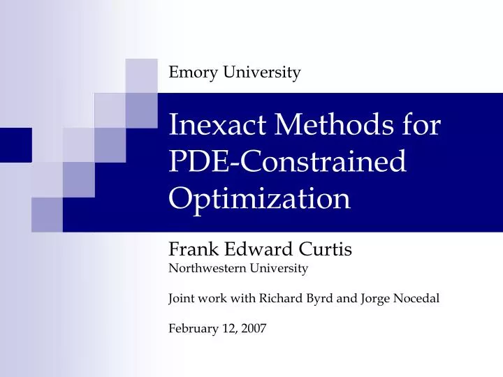 PPT - Inexact Methods for PDE-Constrained Optimization PowerPoint ...