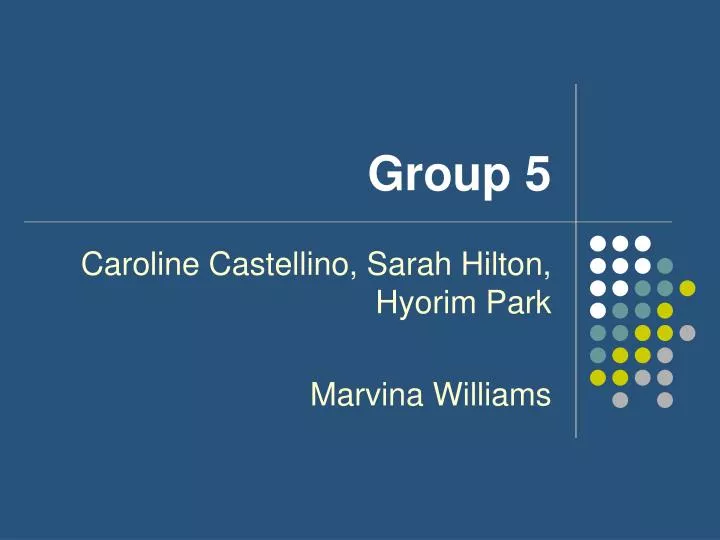 PPT - Group 5 PowerPoint Presentation, free download - ID:1757762