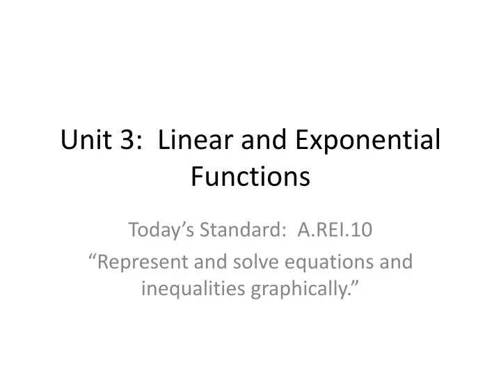 PPT - Unit 3: Linear and Exponential Functions PowerPoint Presentation ...