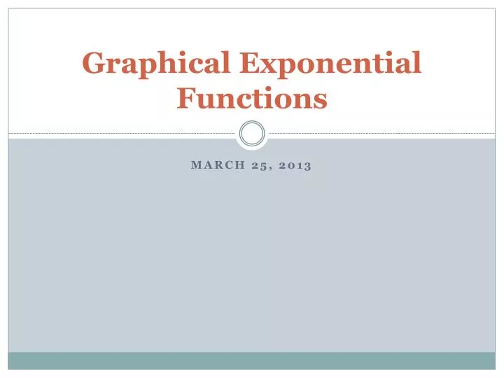PPT - Graphical Exponential Functions PowerPoint Presentation, free ...