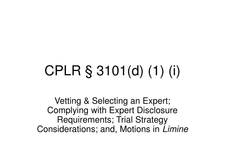 PPT - CPLR § 3101(d) (1) (i) PowerPoint Presentation, free download ...