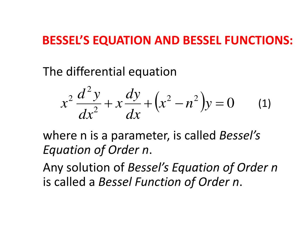 PPT - BESSEL’S EQUATION AND BESSEL FUNCTIONS : PowerPoint Presentation ... PPT - BESSEL’S EQUATION AND BESSEL FUNCTIONS : PowerPoint Presentation ...