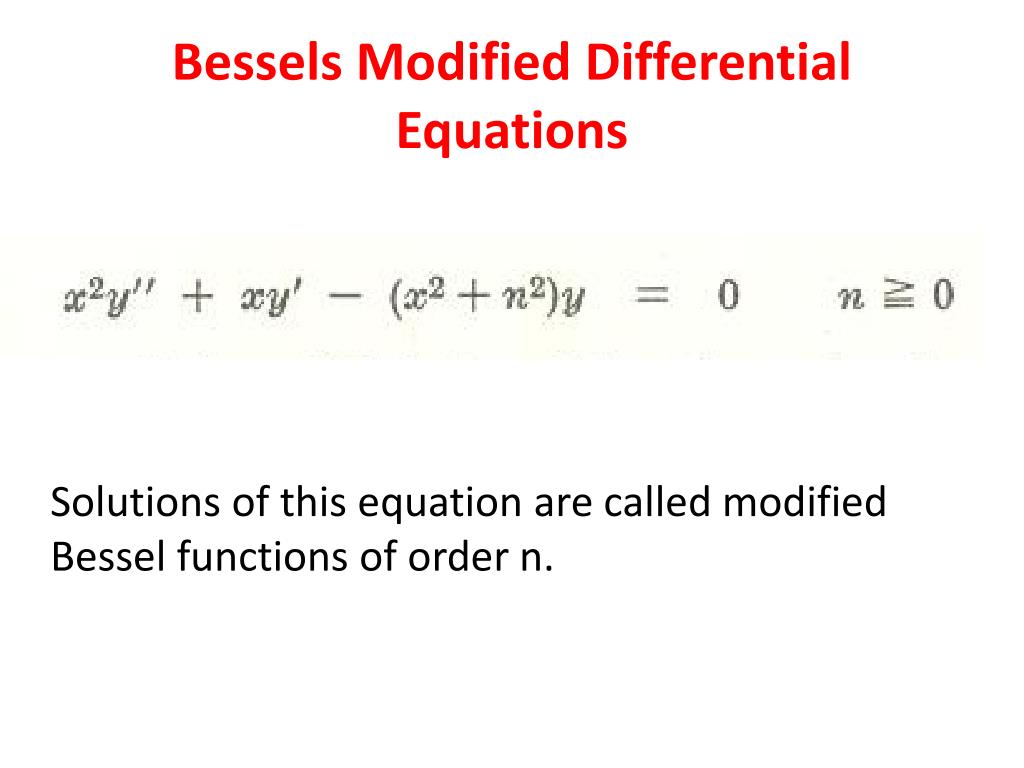 PPT - BESSEL’S EQUATION AND BESSEL FUNCTIONS : PowerPoint Presentation ... PPT - BESSEL’S EQUATION AND BESSEL FUNCTIONS : PowerPoint Presentation ...