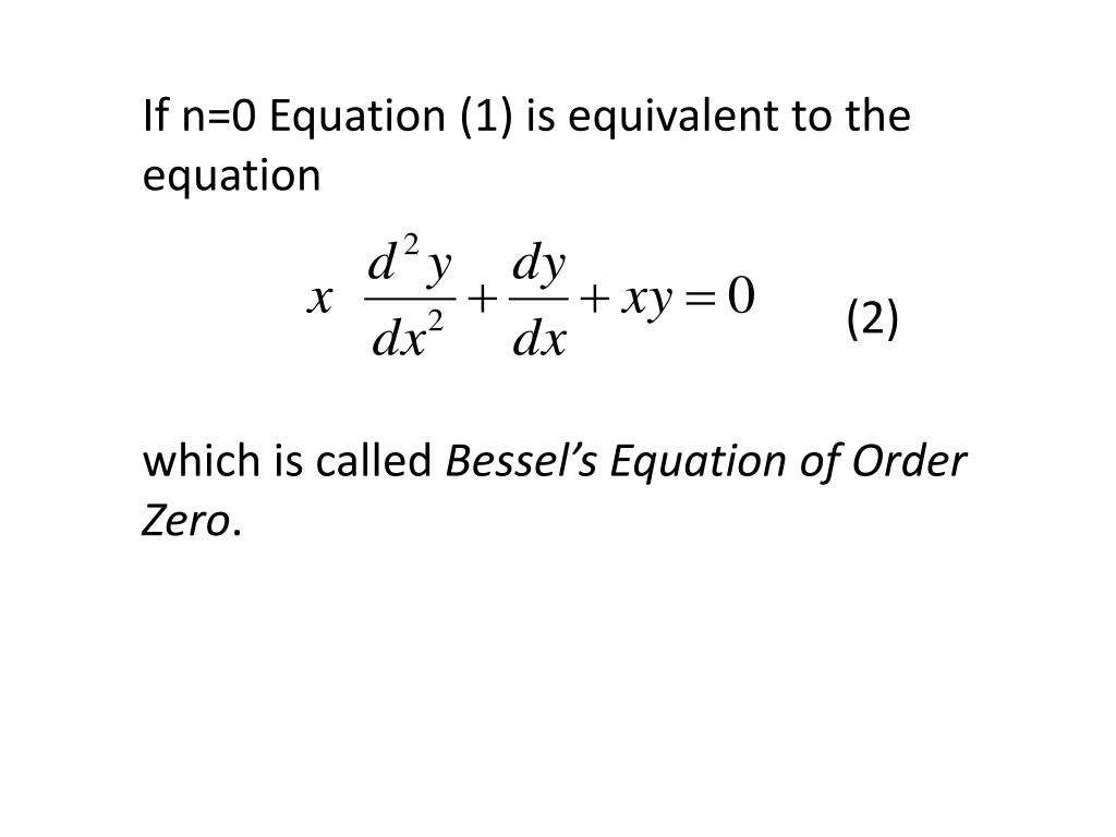 PPT - BESSEL’S EQUATION AND BESSEL FUNCTIONS : PowerPoint Presentation ... PPT - BESSEL’S EQUATION AND BESSEL FUNCTIONS : PowerPoint Presentation ...