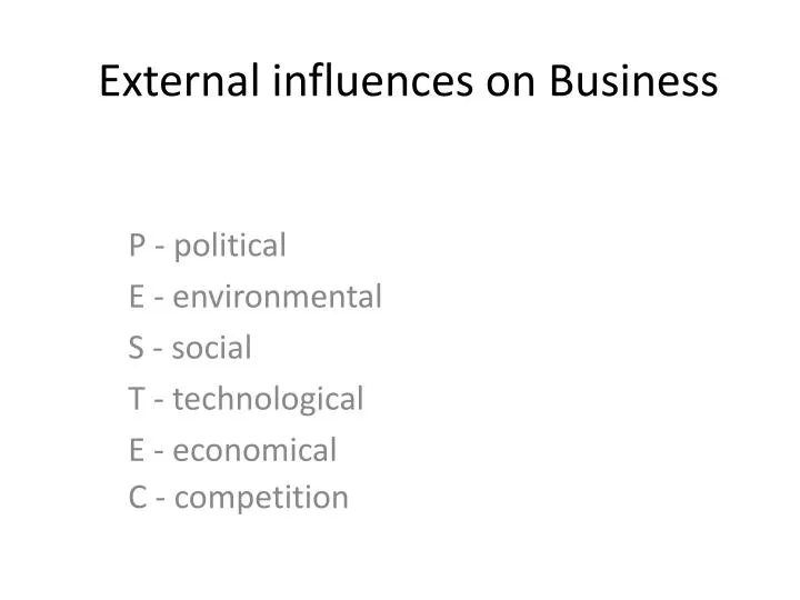 PPT - External influences on Business PowerPoint Presentation, free ...