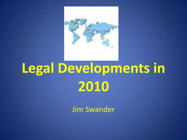 PPT - Legal Developments in 2010 PowerPoint Presentation, free download ...