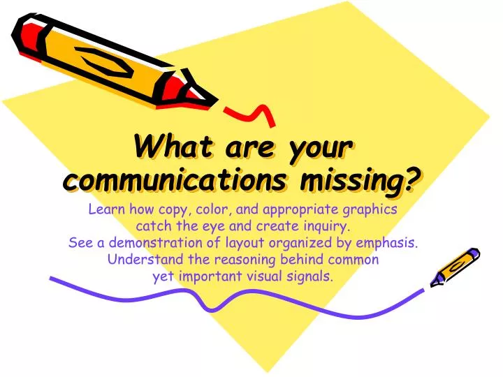 PPT - What are your communications missing? PowerPoint Presentation ...