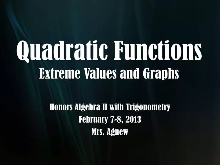 PPT - Quadratic Functions Extreme Values and Graphs PowerPoint ...