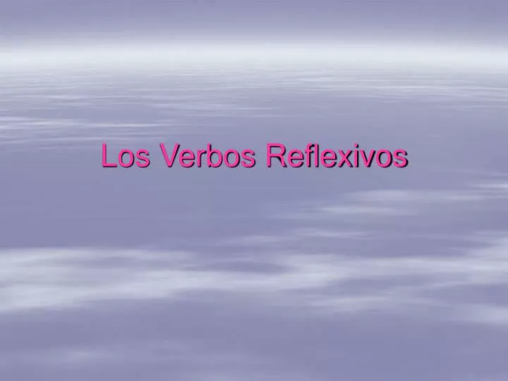 PPT - Los Verbos Reflexivos PowerPoint Presentation, free download - ID ...