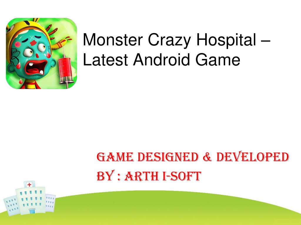 PPT - Monster Crazy Hospital - Latest Android Game for Kids PowerPoint ...