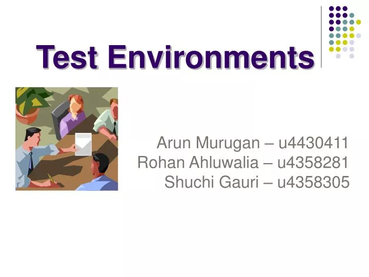 PPT - Test Environments PowerPoint Presentation, free download - ID:1765721 PPT - Test Environments PowerPoint Presentation, free download - ID:1765721