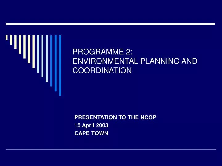PPT - PROGRAMME 2: ENVIRONMENTAL PLANNING AND COORDINATION PowerPoint ...