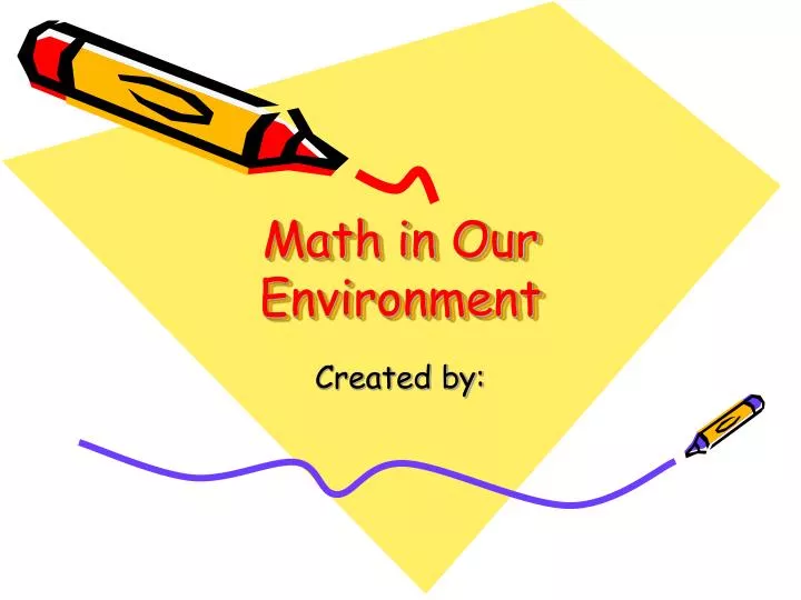 PPT - Math in Our Environment PowerPoint Presentation, free download ...