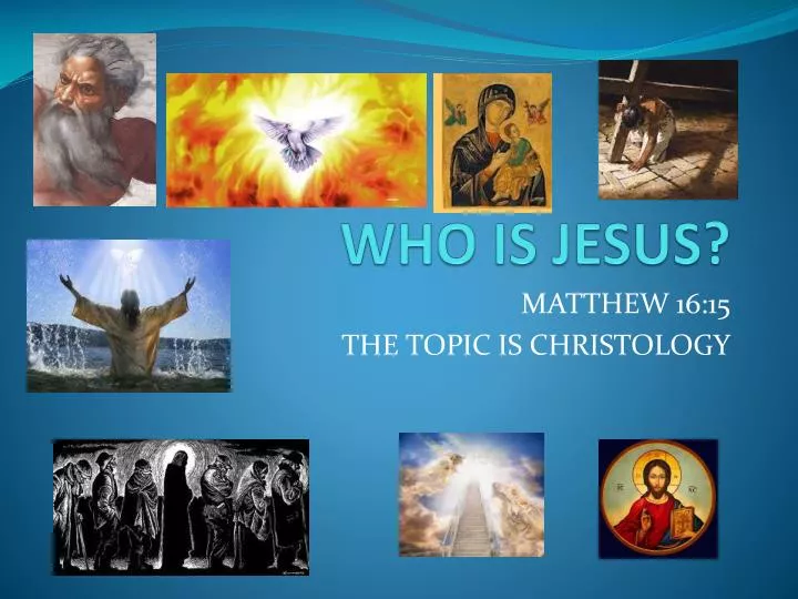 PPT - WHO IS JESUS? PowerPoint Presentation, free download - ID:1765975