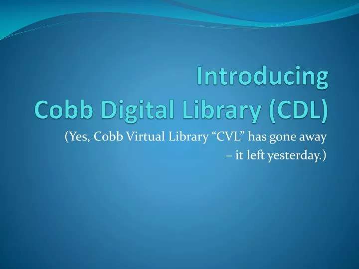 PPT - Introducing Cobb Digital Library (CDL) PowerPoint Presentation ...