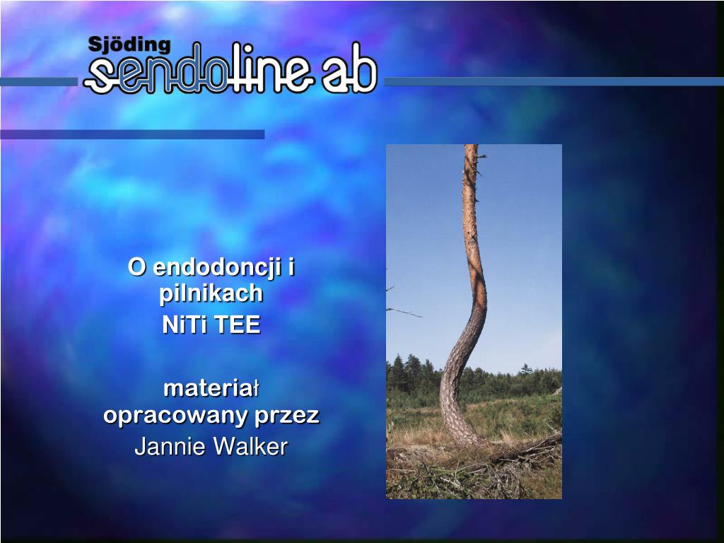 PPT - O endodoncji i pilnikach NiTi TEE materiał opracowany przez ...