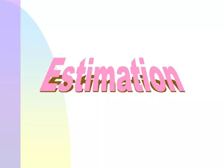 PPT - Estimation PowerPoint Presentation, free download - ID:1767637