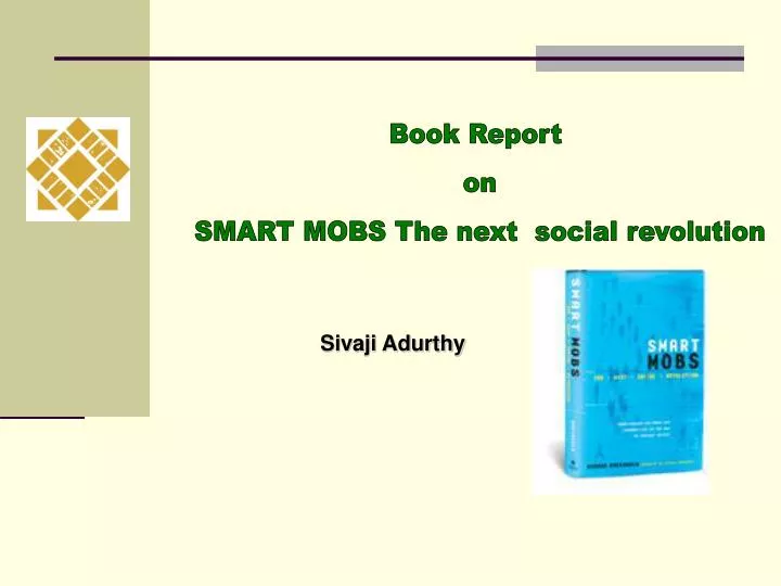 PPT - Book Report on SMART MOBS The next social revolution PowerPoint ...