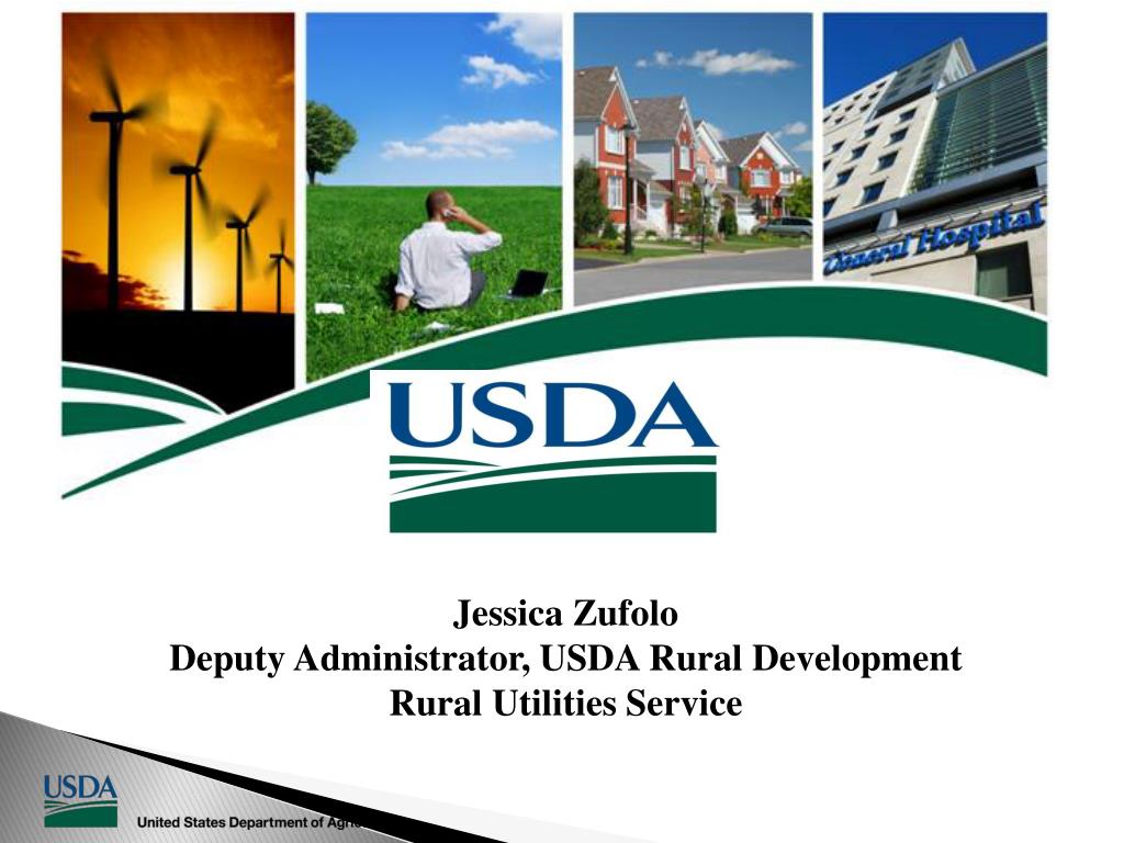 PPT - Jessica Zufolo Deputy Administrator, USDA Rural Development Rural ...