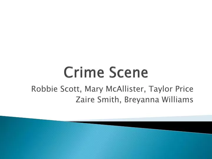 PPT - Crime Scene PowerPoint Presentation, free download - ID:1768540