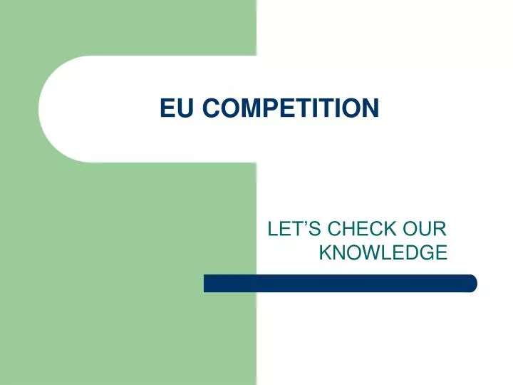 PPT - EU COMPETITION PowerPoint Presentation, free download - ID:1768592