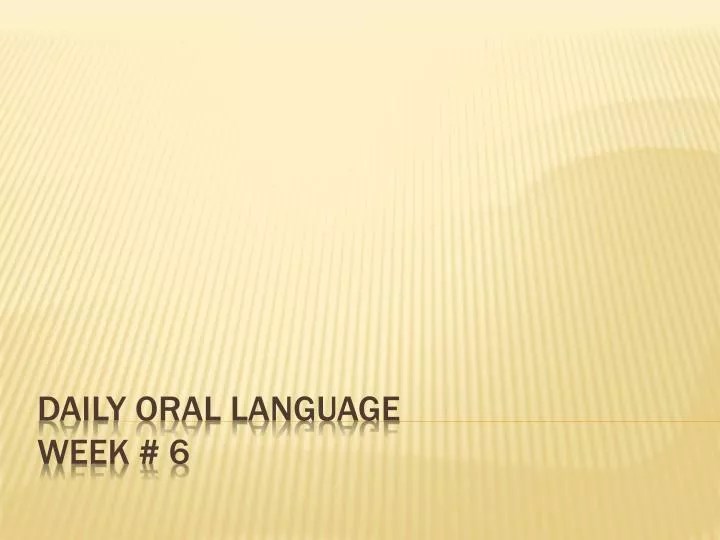 PPT Daily Oral Language Week 6 PowerPoint Presentation Free ppt-daily-oral-language-week-6-powerpoint-presentation-free