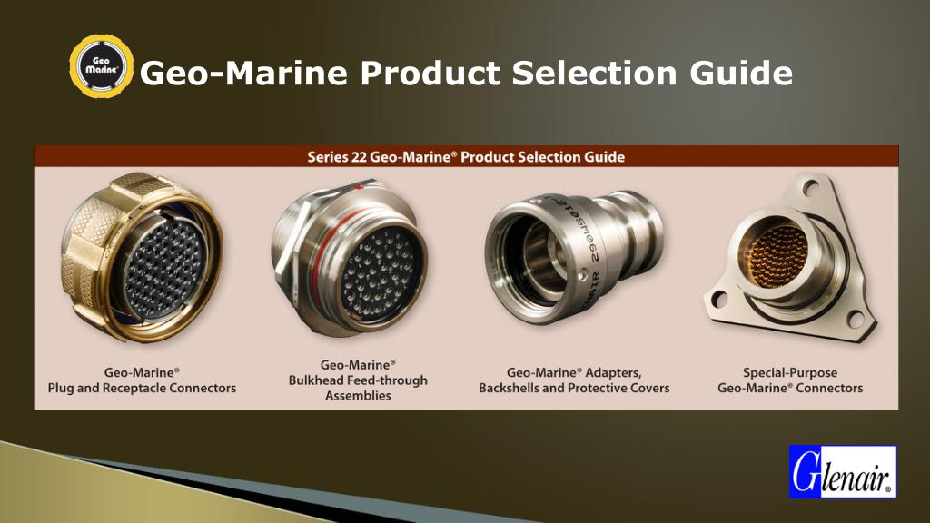 PPT - Series 22 Geo-Marine ® Connectors, Cables and Accessories ...
