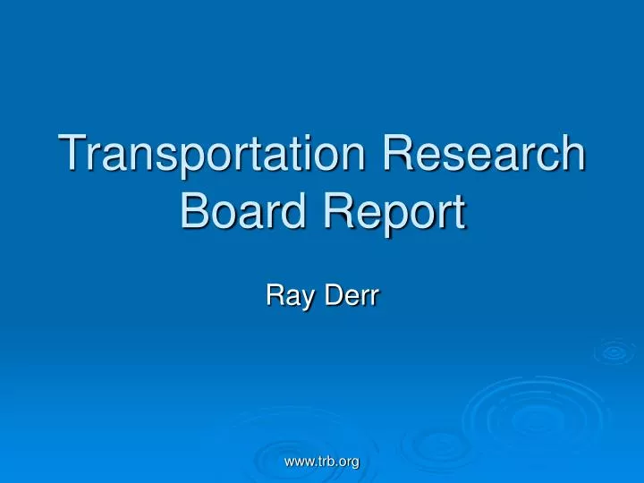 PPT - Transportation Research Board Report PowerPoint Presentation ...