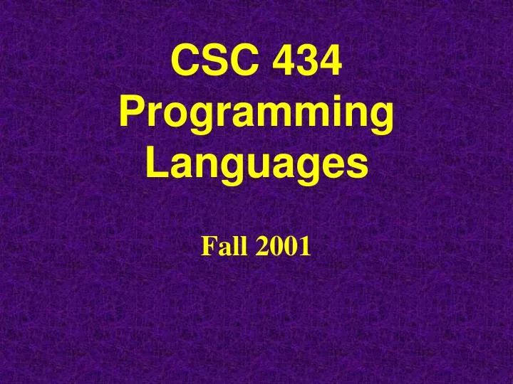 Ppt Csc 434 Programming Languages Fall 2001 Powerpoint Presentation