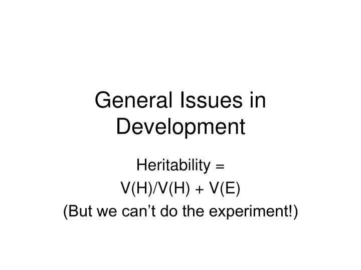 PPT - General Issues in Development PowerPoint Presentation, free ...