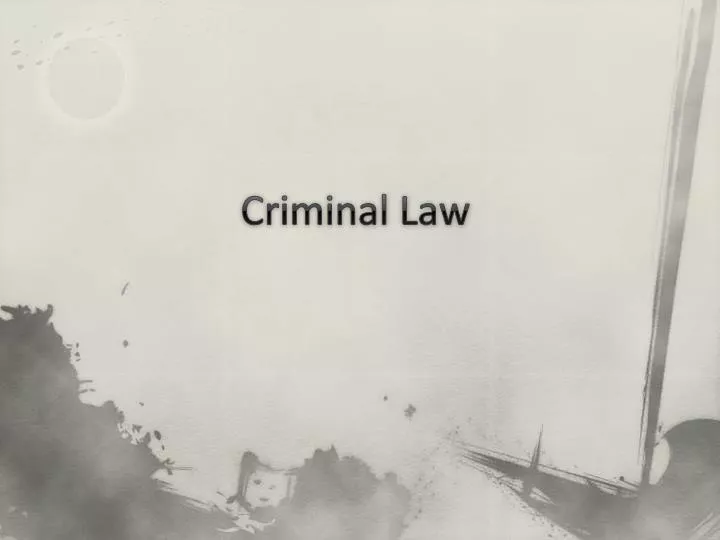 PPT - Criminal Law PowerPoint Presentation, free download - ID:1770101