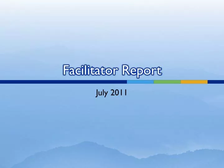 PPT - Facilitator Report PowerPoint Presentation, free download - ID ...