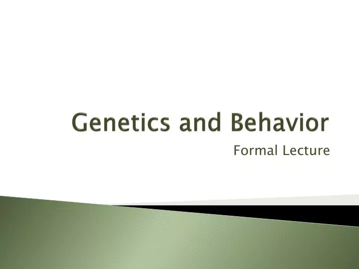 PPT - Genetics and Behavior PowerPoint Presentation, free download - ID ...