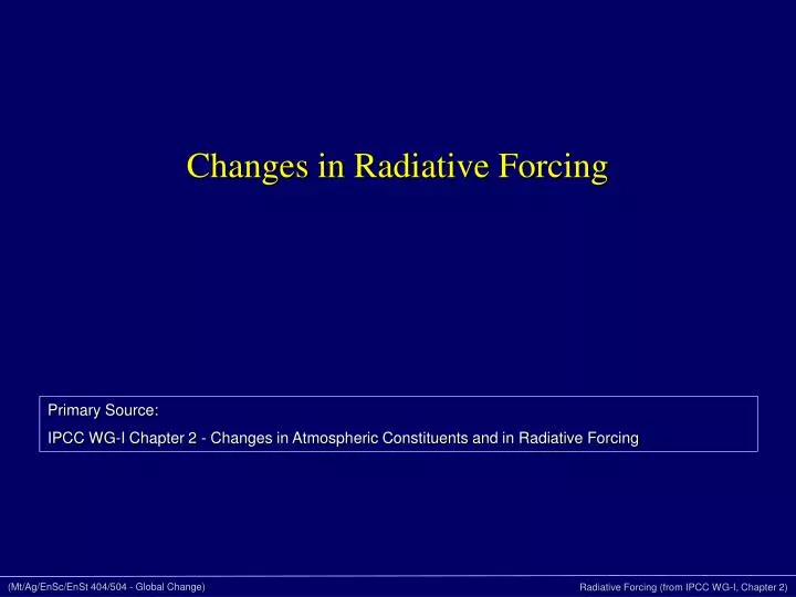 PPT - Changes in Radiative Forcing PowerPoint Presentation, free ...