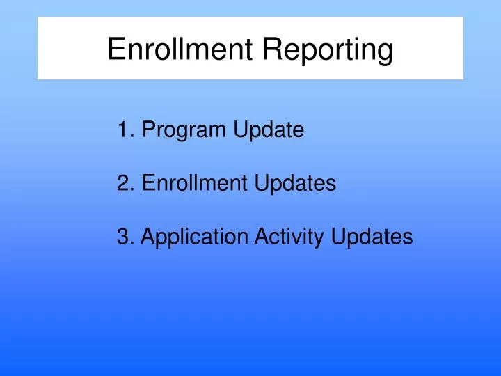PPT - Enrollment Reporting PowerPoint Presentation, free download - ID ...
