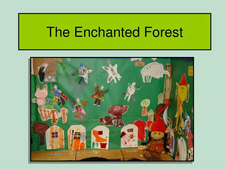 PPT - The Enchanted Forest PowerPoint Presentation, free download - ID:1771622
