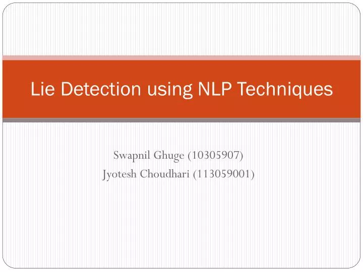 Ppt Lie Detection Using Nlp Techniques Powerpoint Presentation Free