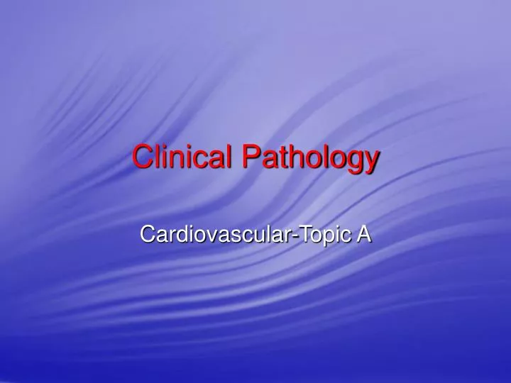 PPT - Clinical Pathology PowerPoint Presentation, free download - ID ...