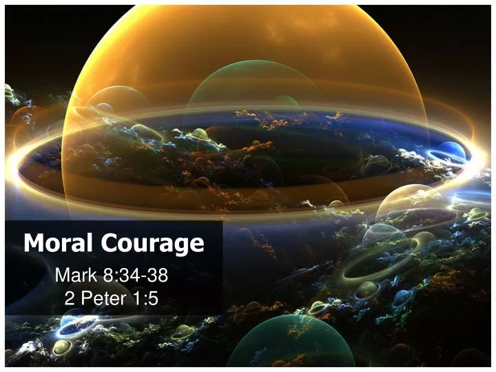 PPT - Moral Courage PowerPoint Presentation, free download - ID:1771919