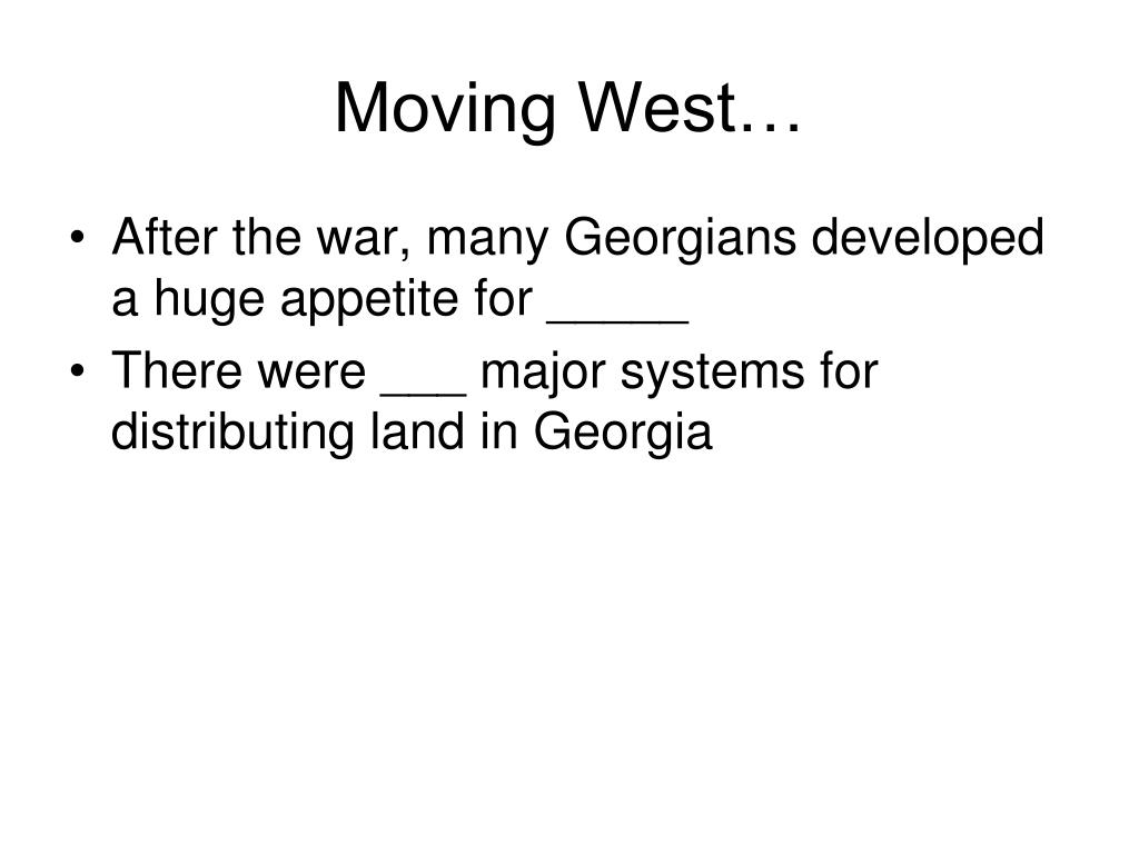 PPT - Post-Revolution Georgia and Westward Expansion PowerPoint ...