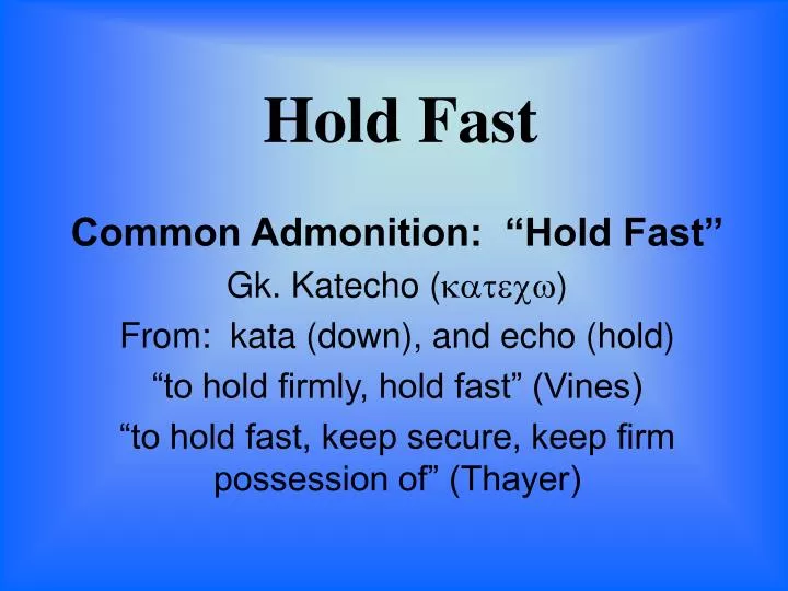 PPT - Hold Fast PowerPoint Presentation, free download - ID:1773462