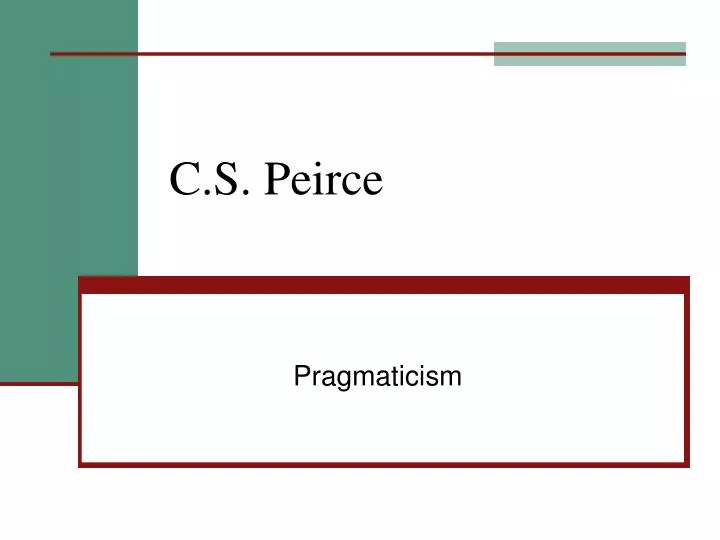 PPT - C.S. Peirce PowerPoint Presentation, free download - ID:1773530