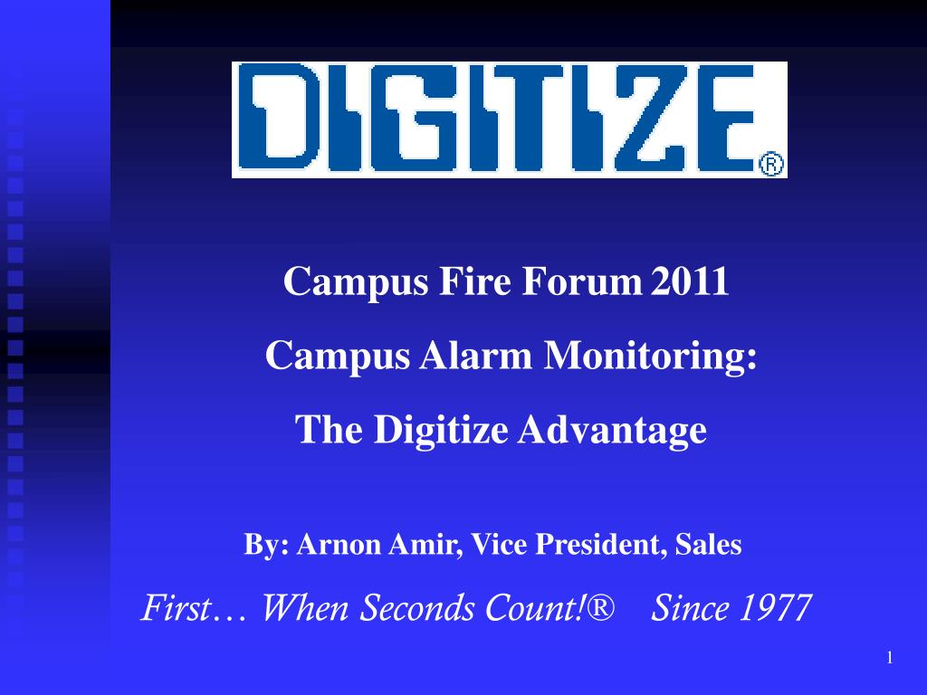 PPT - Campus Fire Forum 2011 Campus Alarm Monitoring: The Digitize ...