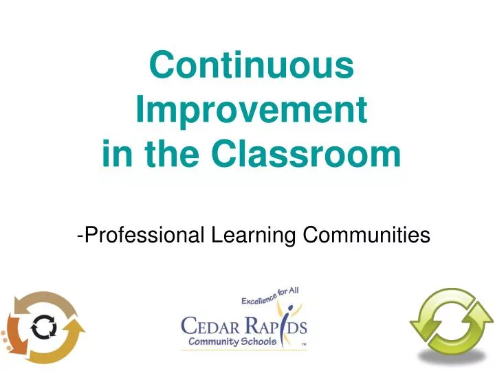 PPT - Continuous Improvement in the Classroom PowerPoint Presentation ...