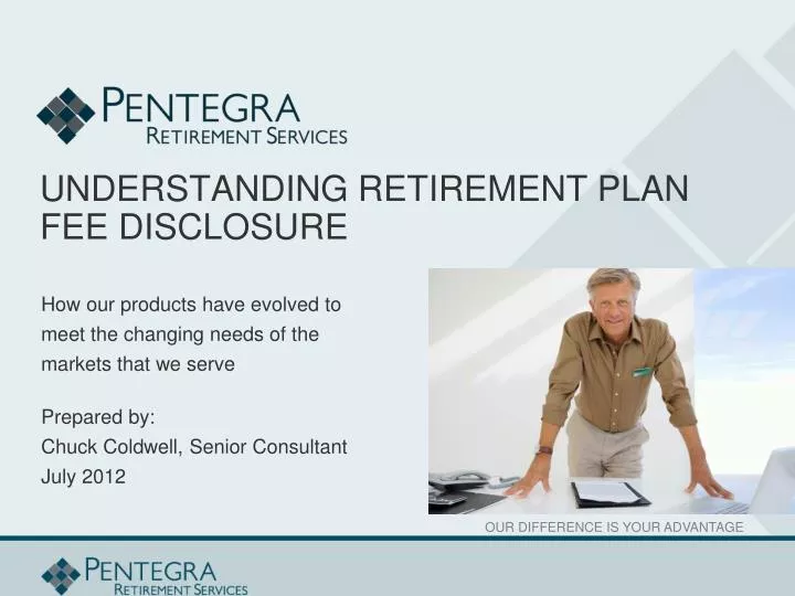 PPT - UNDERSTANDING RETIREMENT PLAN FEE DISCLOSURE PowerPoint ...