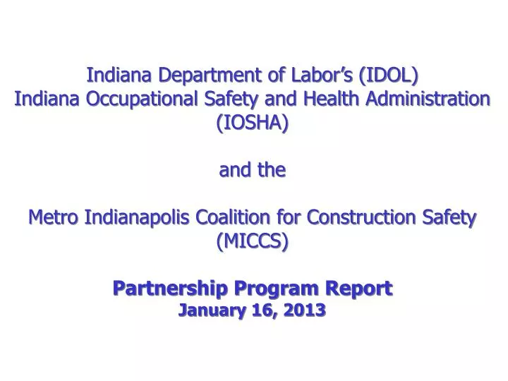 PPT - Indiana Department of Labor’s (IDOL) Indiana Occupational Safety ...